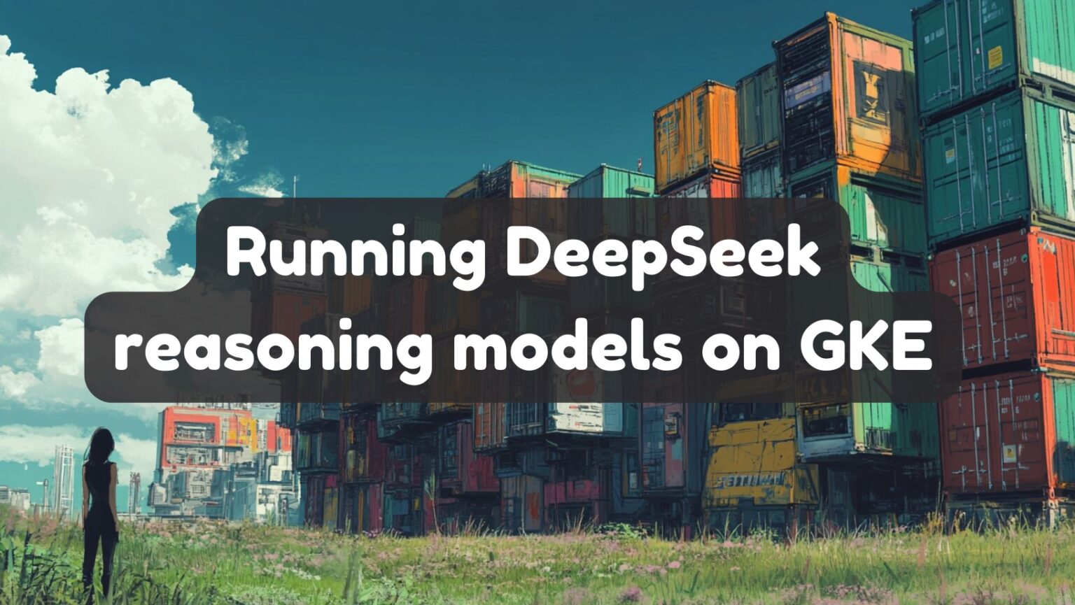 Running DeepSeek open reasoning models on GKE – William Denniss